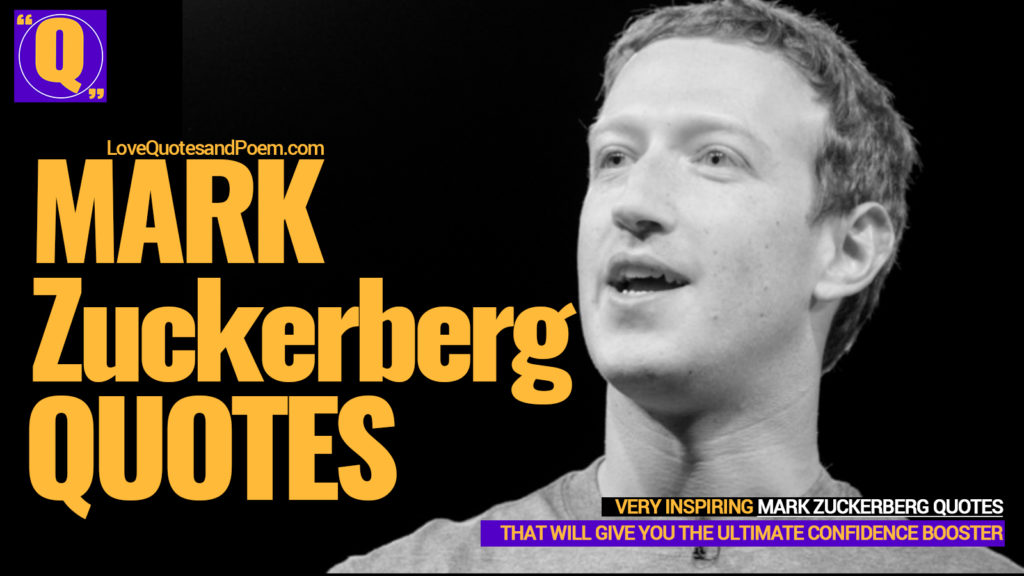 27 Mark Zuckerberg Quotes - The Ultimate Confidence Booster